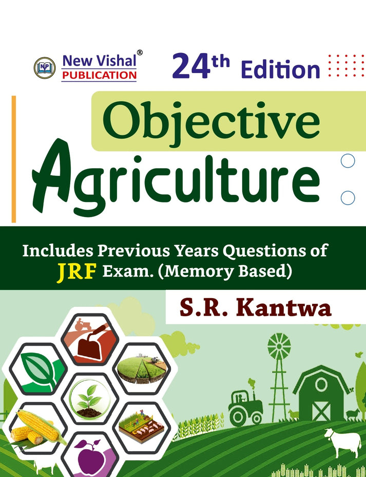 Objective Agriculture 2025 Edition for JRF Exams by S.R. Kantwa ...